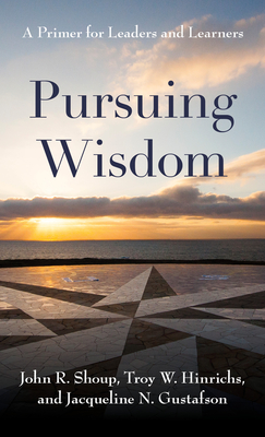 Nwf.com: Pursuing Wisdom: A Primer for Leaders an: John R Shoup: كتب