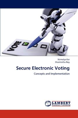 Nwf.com: Secure Electronic Voting: Kar Nirmalya: كتب