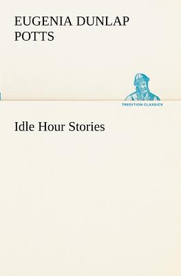 Nwf.com: Idle Hour Stories: Eugenia Dunlap : كتب