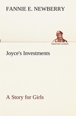 Nwf.com: Joyce's Investments A Story for Girls: Fannie E Newber: كتب