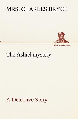 Nwf.com: The Ashiel mystery A Detective Story: Charles Bryce: كتب