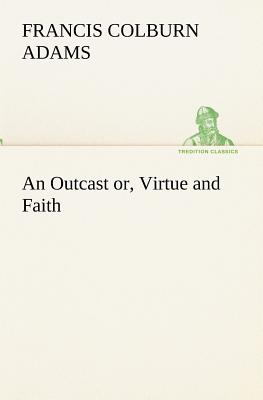 Nwf.com: An Outcast or, Virtue and Faith: F Colburn (Fran: كتب