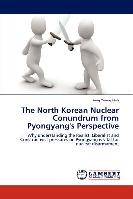 Nwf.com: The North Korean Nuclear Conundrum from : Liang Tuang Nah: كتب