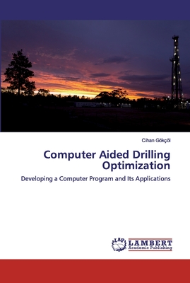 Nwf.com: Computer Aided Drilling Optimization: Cihan Gِkçِl: كتب