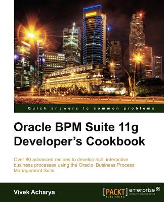 Nwf.com: Oracle Bpm Suite 11g Developer's Cookboo: Vivek Acharya: كتب