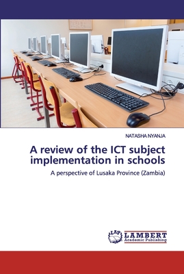 Nwf.com: A review of the ICT subject implementati: NATASHA NYANJA: كتب