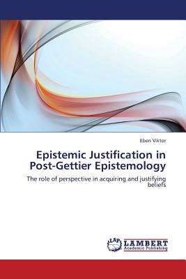 Nwf.com: Epistemic Justification in Post-Gettier : Viktor Eben: كتب