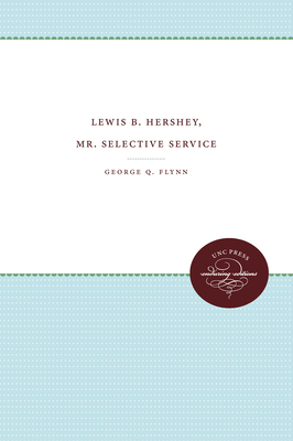 Nwf.com: Lewis B. Hershey, Mr. Selective Service: George Q Flynn: كتب