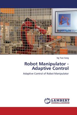 Nwf.com: Robot Manipulator - Adaptive Control: Tian Seng Ng: كتب