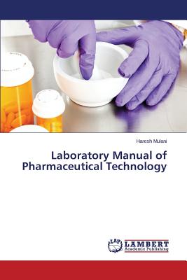 Nwf.com: Laboratory Manual of Pharmaceutical Tech: Mulani Haresh: كتب