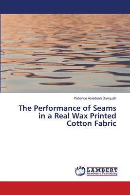 Nwf.com: The Performance of Seams in a Real Wax P: Patience Asiedu: كتب
