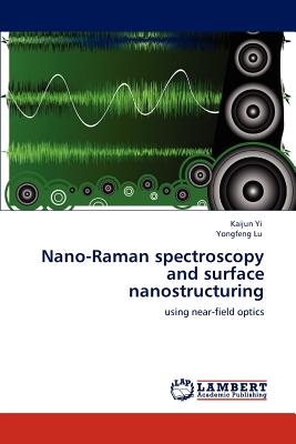 Nwf.com: Nano-Raman spectroscopy and surface nano: Kaijun Yi: كتب