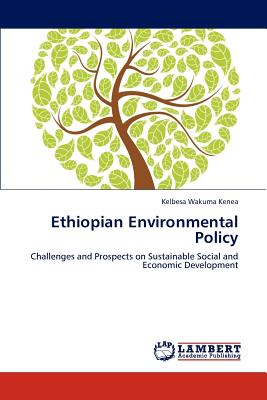 Nwf.com: Ethiopian Environmental Policy: Kelbesa Wakuma : كتب