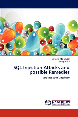 Nwf.com: SQL Injection Attacks and possible Remed: Jayeeta Majumde: كتب