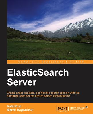 Nwf.com: Elasticsearch Server: Rafal Kuc: كتب