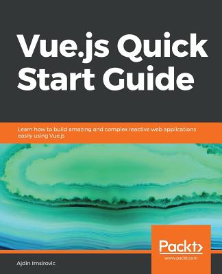 Nwf.com: Vue.js Quick Start Guide: Ajdin Imsirovic: كتب
