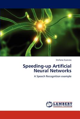 Nwf.com: Speeding-Up Artificial Neural Networks: Stefano Scanzio: كتب