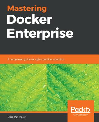 Nwf.com: Mastering Docker Enterprise: Mark Panthofer: كتب