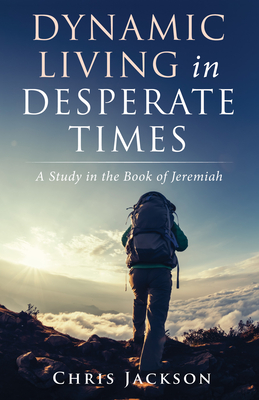 Nwf.com: Dynamic Living in Desperate Times: Chris Jackson: كتب