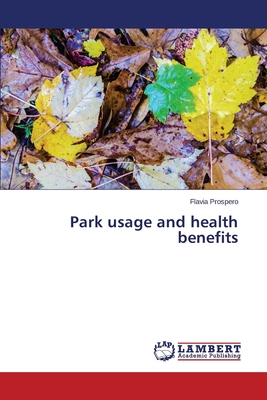 Nwf.com: Park Usage and Health Benefits: Prospero Flavia: كتب