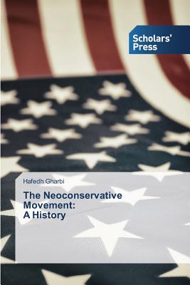 Nwf.com: The Neoconservative Movement: A History: Gharbi Hafedh : كتب