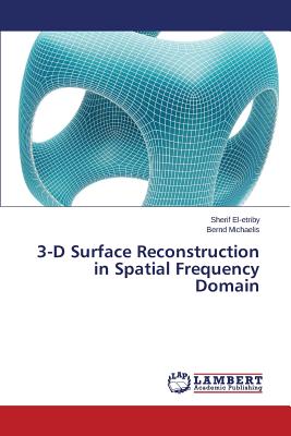 Nwf.com: 3-D Surface Reconstruction in Spatial Fr: El-Etriby Sheri: كتب