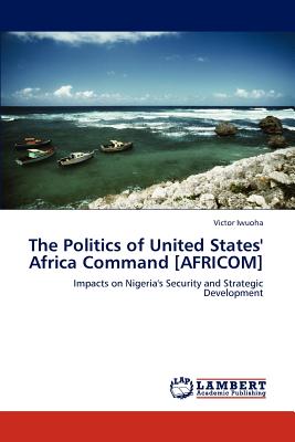 Nwf.com: The Politics of United States' Africa Co: Victor Iwuoha: كتب