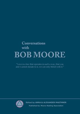Nwf.com: Conversations with Bob Moore: Moore Healing A: كتب