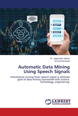 Nwf.com: Automatic Data Mining Using Speech Signa: Jagannath Jadha: كتب