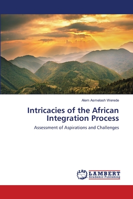 Nwf.com: Intricacies of the African Integration P: Alem Asmelash W: كتب