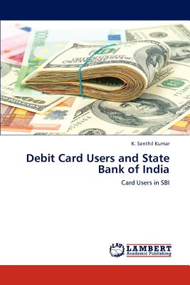 Nwf.com: Debit Card Users and State Bank of India: Kumar K. Senthi: كتب
