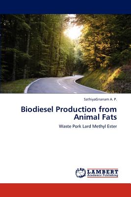 Nwf.com: Biodiesel Production from Animal Fats: A. P. Sathiyagn: كتب