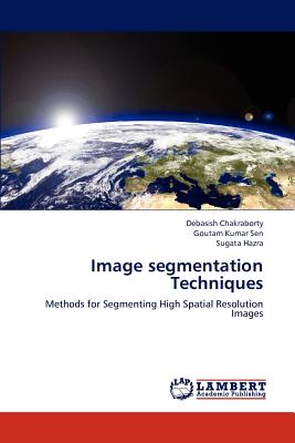 Nwf.com: Image Segmentation Techniques: Chakraborty Deb: كتب