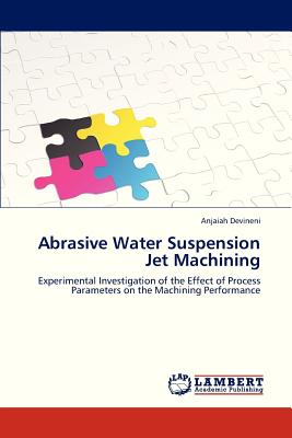 Nwf.com: Abrasive Water Suspension Jet Machining: Devineni Anjaia: كتب