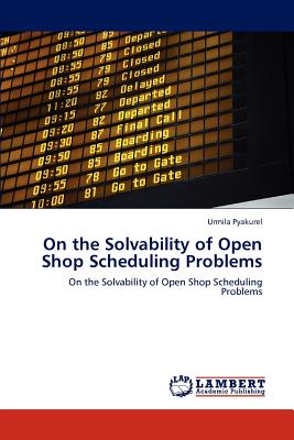Nwf.com: On the Solvability of Open Shop Scheduli: Urmila Pyakurel: كتب
