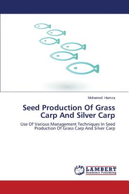Nwf.com: Seed Production of Grass Carp and Silver: Hamza Mohamed: كتب