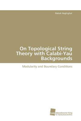 Nwf.com: On Topological String Theory with Calabi: Haghighat Babak: كتب