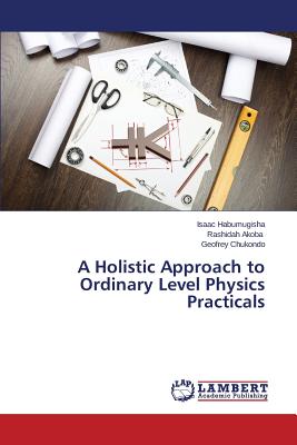 Nwf.com: A Holistic Approach to Ordinary Level Ph: Habumugisha Isa: كتب