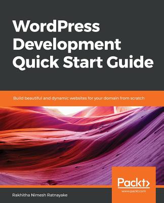 Nwf.com: WordPress Development Quick Start Guide: Rakhitha Nimesh: كتب