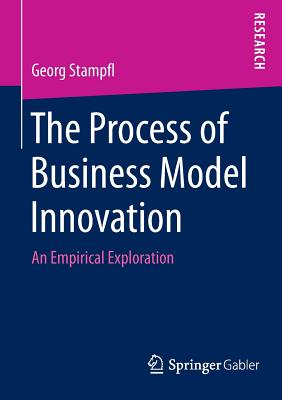 Nwf.com: The Process of Business Model Innovation: Georg Stampfl: كتب