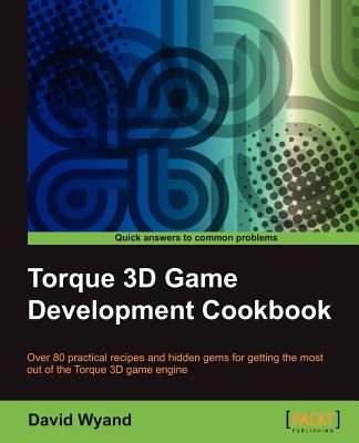 Nwf.com: Torque 3D Game Development Cookbook: David Wyand: كتب