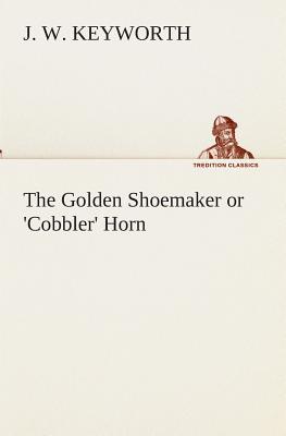Nwf.com: The Golden Shoemaker or 'Cobbler' Horn: J. W. Keyworth: كتب