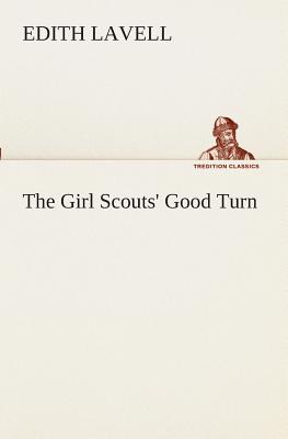Nwf.com: The Girl Scouts' Good Turn: Edith Lavell: كتب