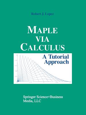 Nwf.com: Maple via Calculus : A Tutorial Approach: Robert J Lopez: كتب