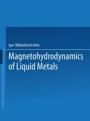 Nwf.com: Magnetohydrodynamics of Liquid Metals: Igor M Kirko: كتب