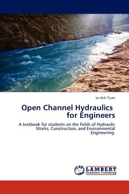 Nwf.com: Open Channel Hydraulics for Engineers: Le Anh Tuan: كتب