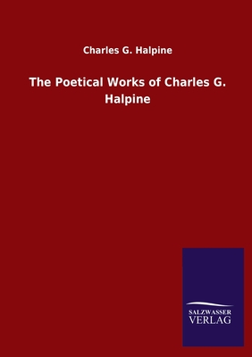 Nwf.com: The Poetical Works of Charles G. Halpine: Charles G Halpi: كتب