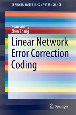 Nwf.com: Linear Network Error Correction Coding: Xuan Guang: كتب