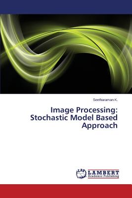 Nwf.com: Image Processing: Stochastic Model Based: K. Seetharaman: كتب