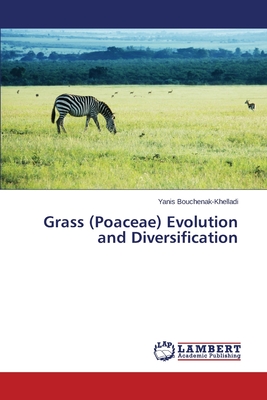 Nwf.com: Grass (Poaceae) Evolution and Diversific: Bouchenak-Khell: كتب